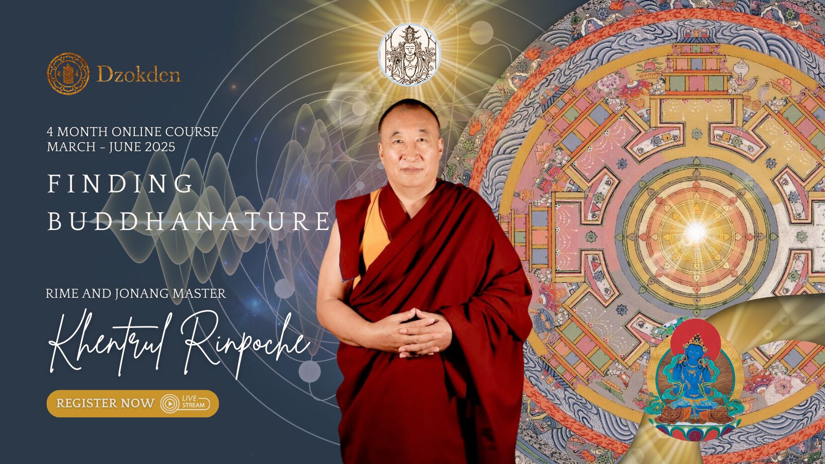 Finding Buddha Nature - 3 Month Zhentong Course with Khentrul Rinpoche | Dzokden